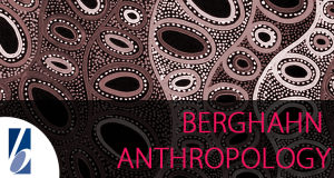 THE MOST INFLUENTIAL ANTHROPOLOGISTS TODAY – Berghahn Books
